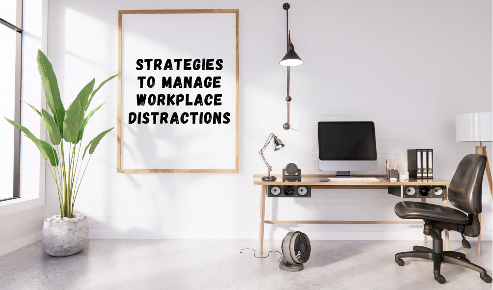 Managing Distractions in the Workplace: A Comprehensive Guide ... Managing Distractions in the Workplace: A Comprehensive Guide ...
